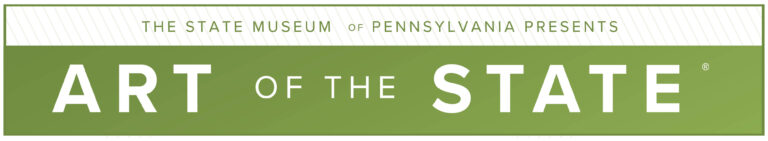 Art of the State - The State Museum of Pennsylvania